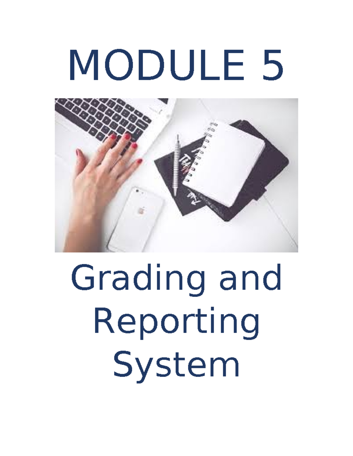 Module 5: Grading & Reporting Systems Overview - Studocu