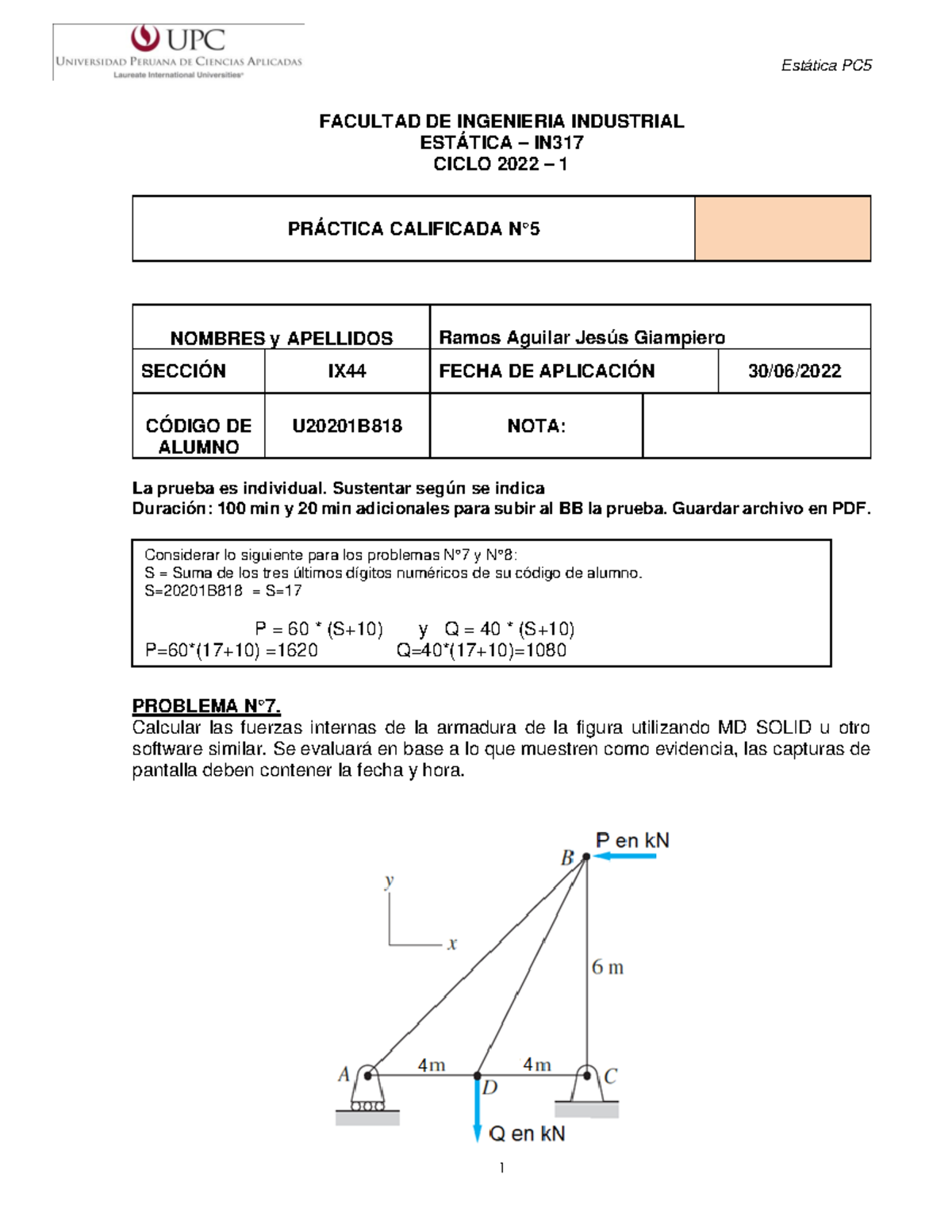 PRACTICA CALIFICADA 5 ESTATICA - FACULTAD DE INGENIERIA INDUSTRIAL ESTÁTICA – IN CICLO 2022 – 1 ...