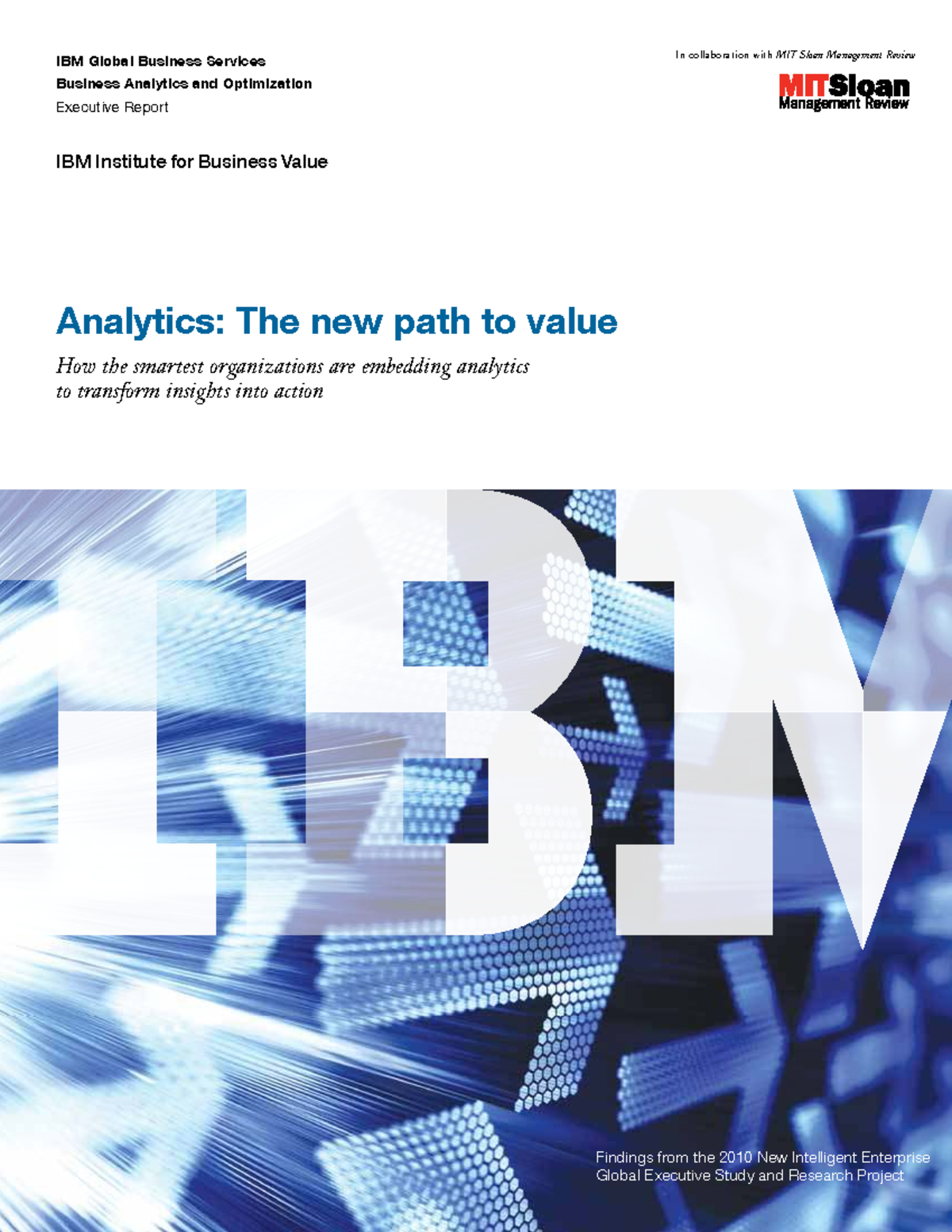 Analytics: The New Path to Value - Insights from MIT Sloan & IBM 2010 ...
