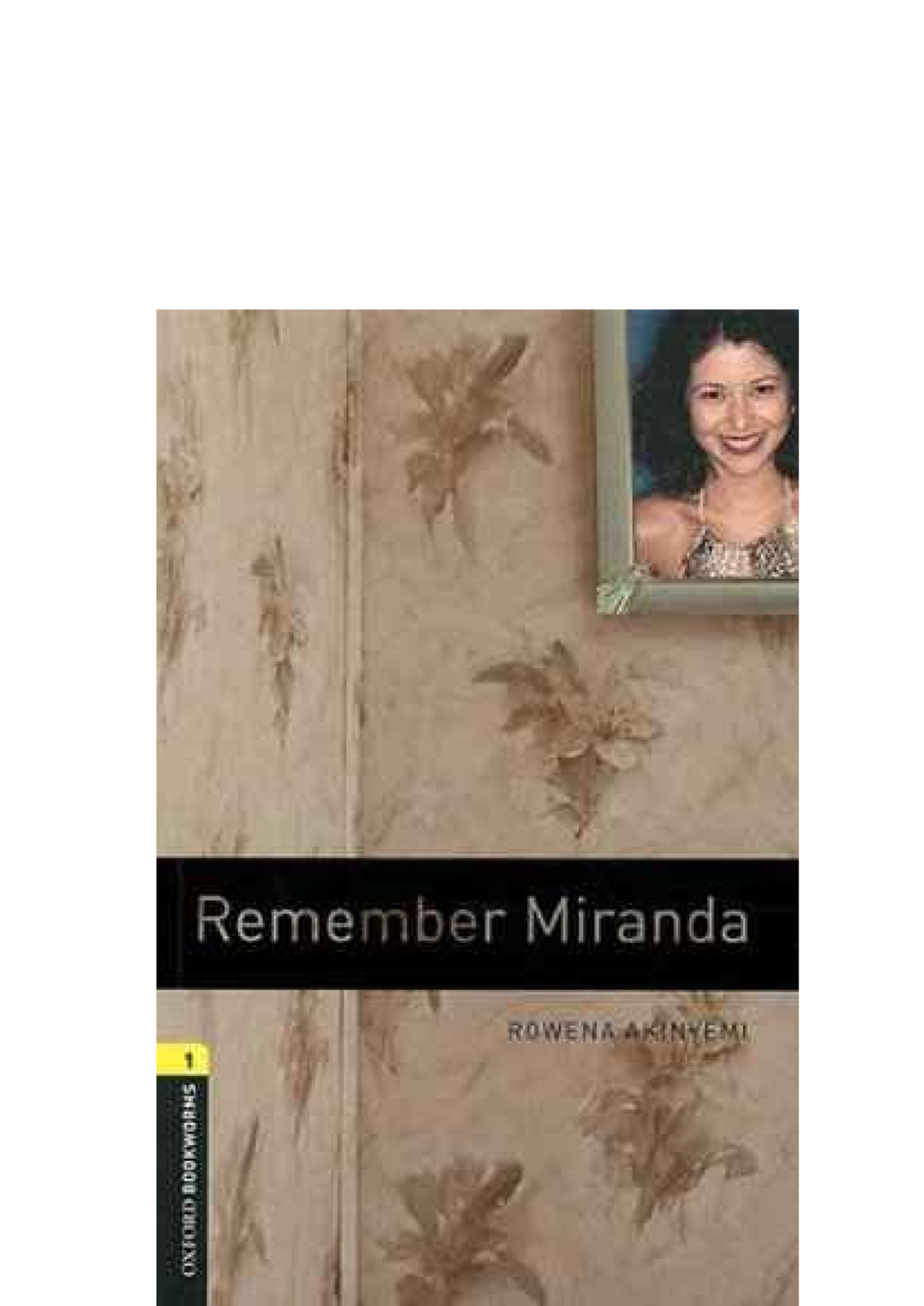 Remember Miranda (ROWENA AKINYEMI) - Summary of Key Events - Studocu