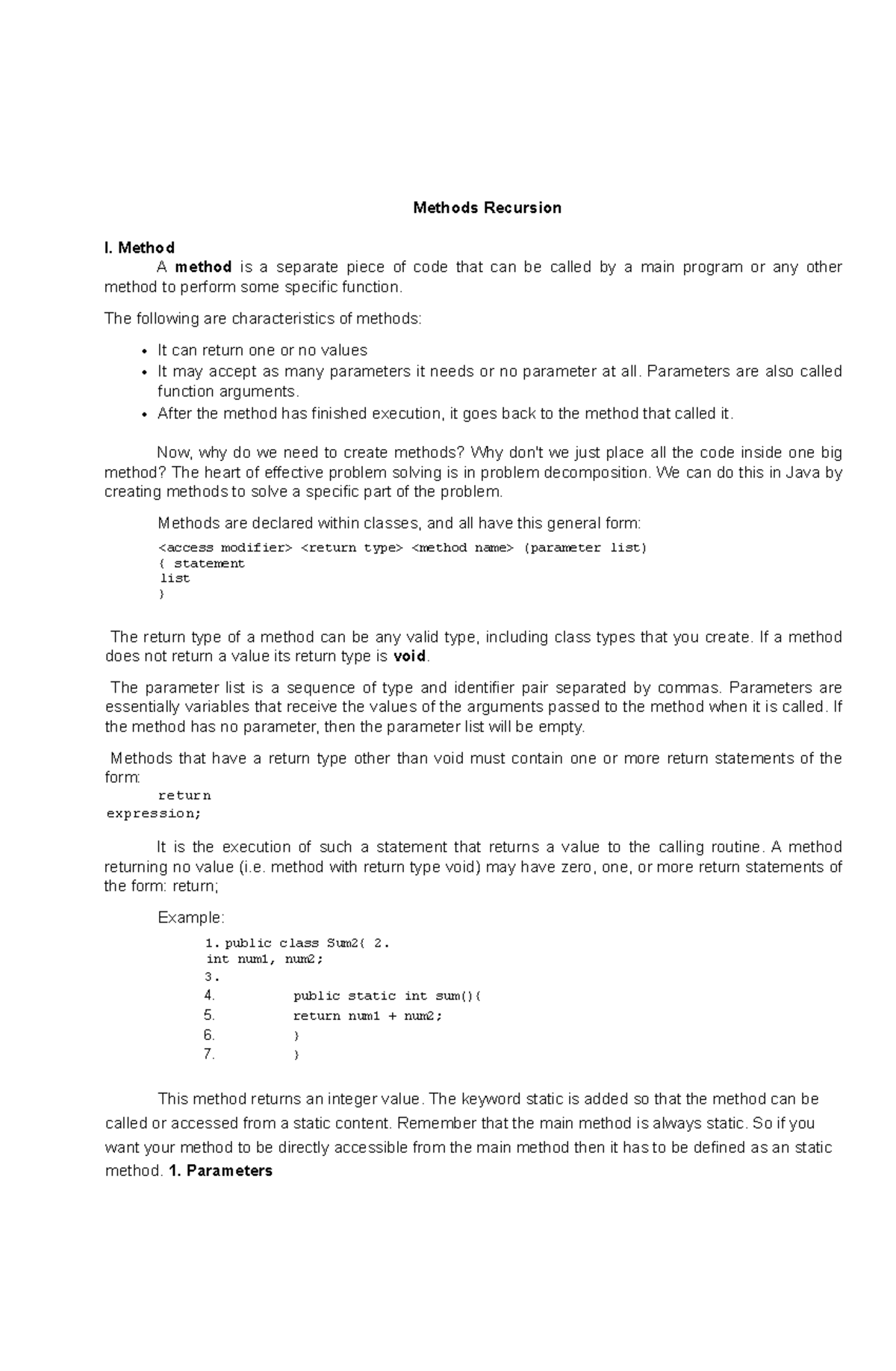 Methods Recursion - Method A method is a separate piece of code that can be called by a main ...