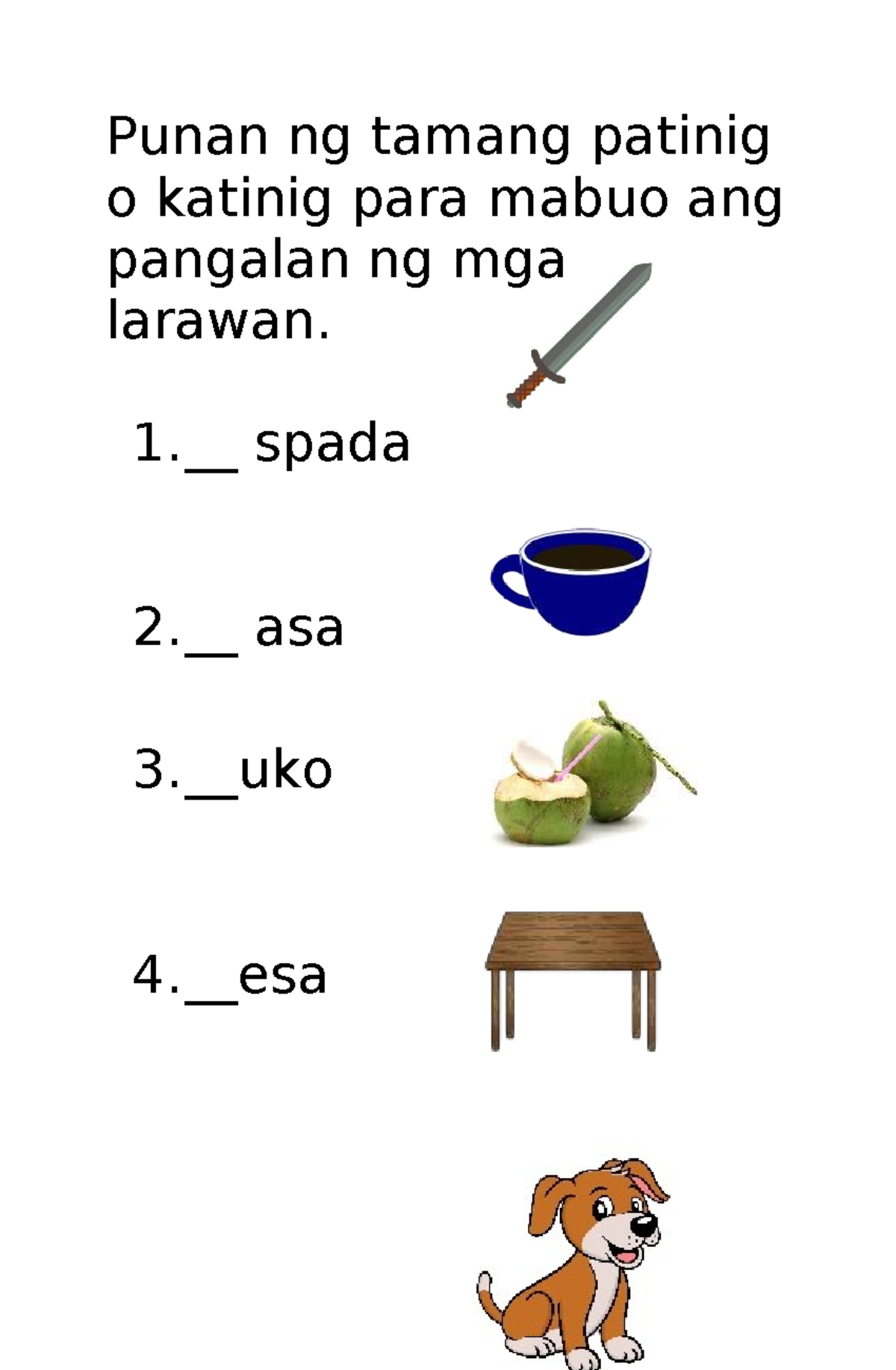Punan ng tamang patinig o katinig para mabuo ang pangalan ng mga ...