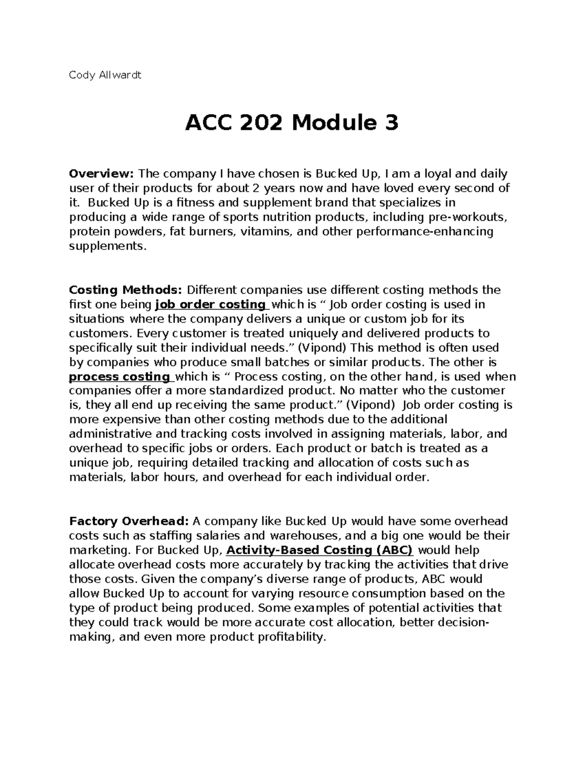 3-2 ACC 202 - assignment - Cody Allwardt ACC 202 Module 3 Overview: The company I have chosen is ...