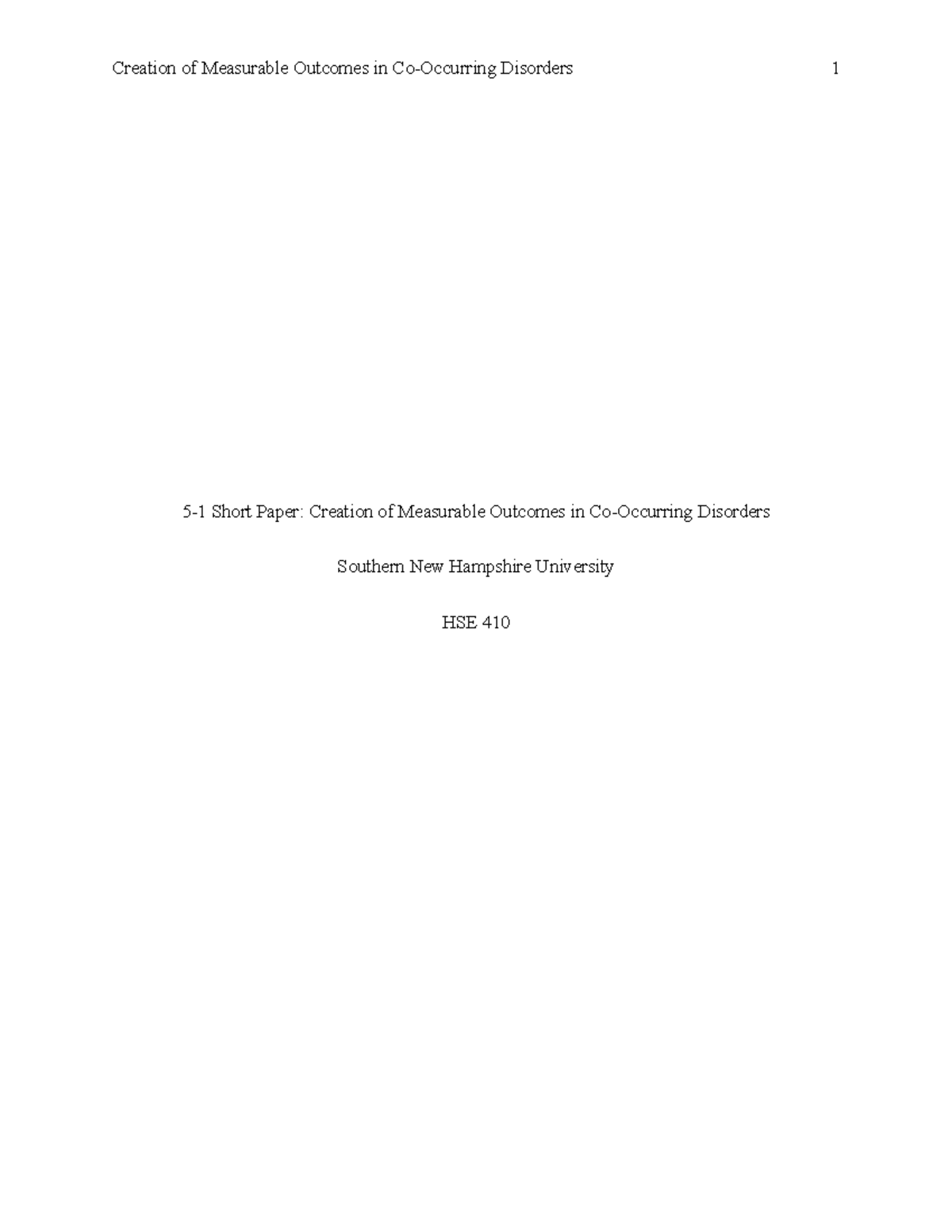 HSE 410 Short Paper: Measurable Outcomes in Co-Occurring Disorders ...