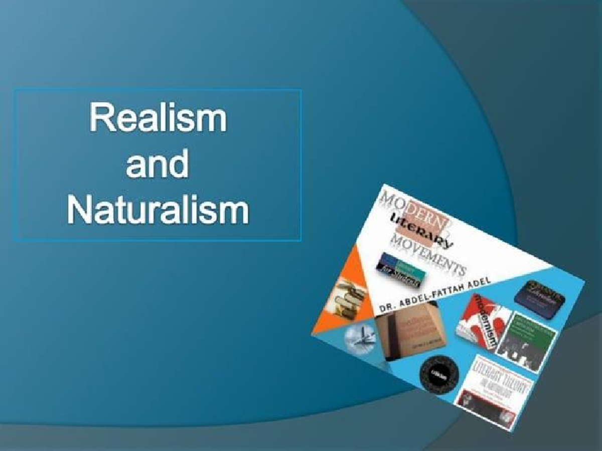 Realism and Naturalism: Key Concepts and Figures (PPTX) - Studocu