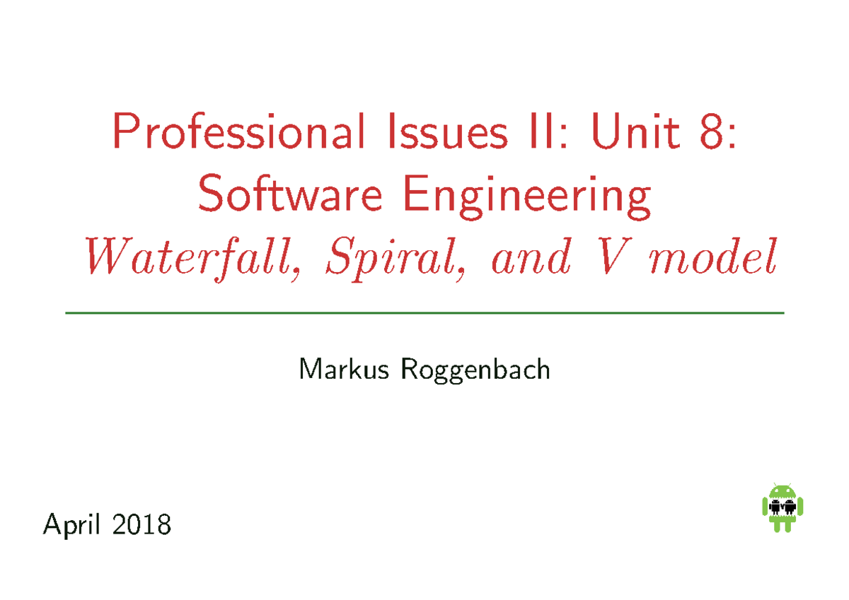 Professional Issues II: Unit 8 - Software Engineering Models and ...