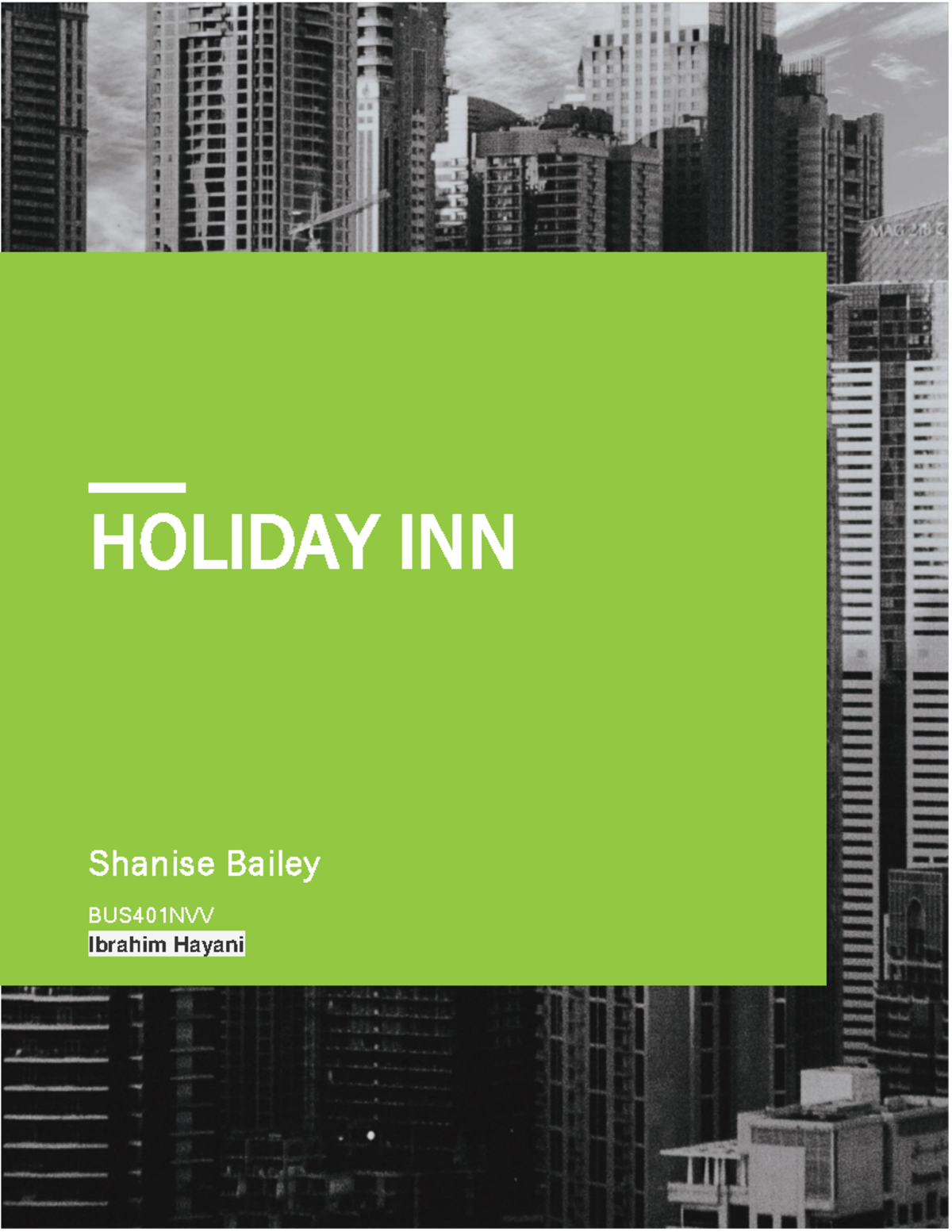 Holiday Inn - Research - 1 HOLIDAY INN BUS401NVV Ibrahim Hayani Shanise ...