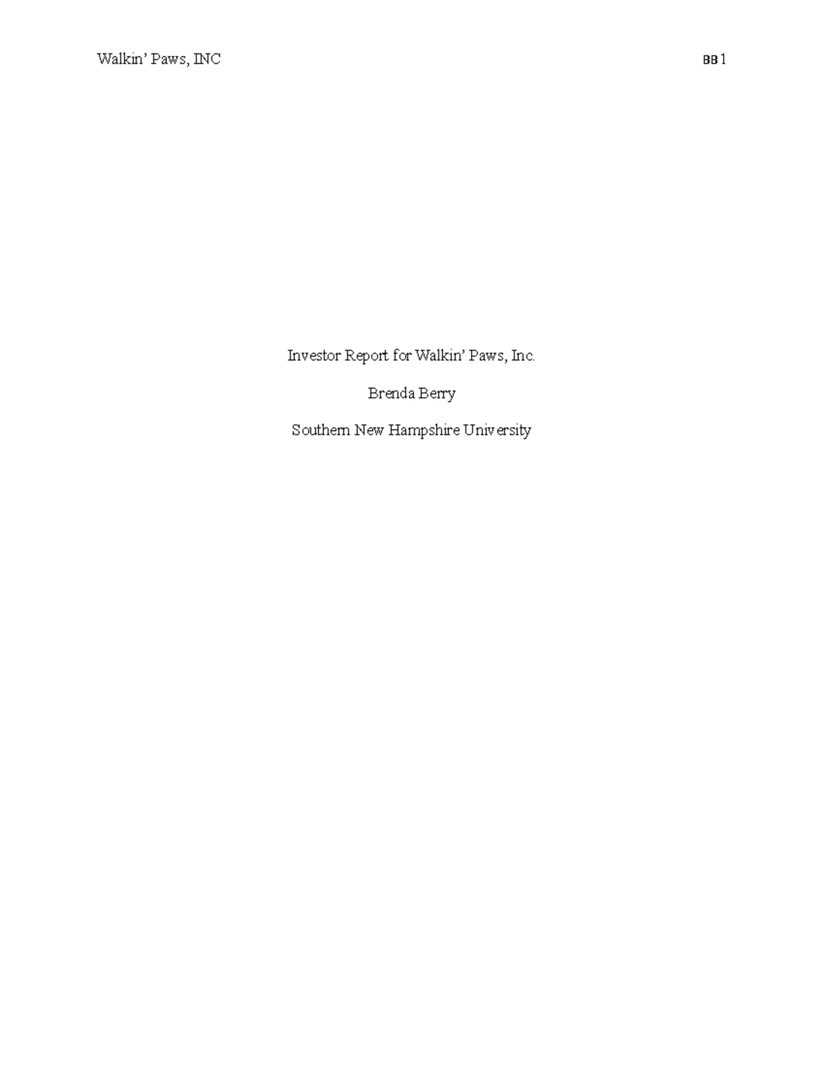 ACC 202 Module 7-Investor Report - Walkin’ Paws, INC BB 1 Investor ...
