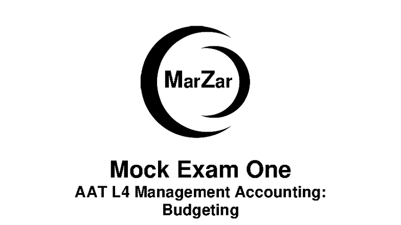 Acorn AAT L4 Management Accounting: Budgeting Mock Exam 1 - Studocu
