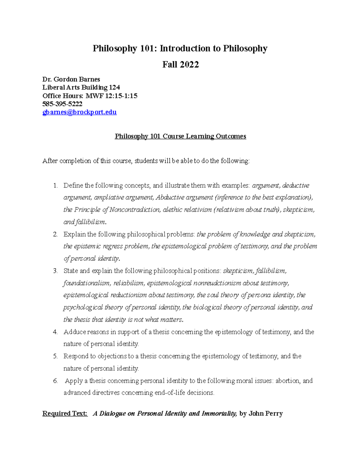 PHL 101 Fall 22 Syllabus - Philosophy 101: Introduction to Philosophy Fall 2022 Dr. Gordon ...