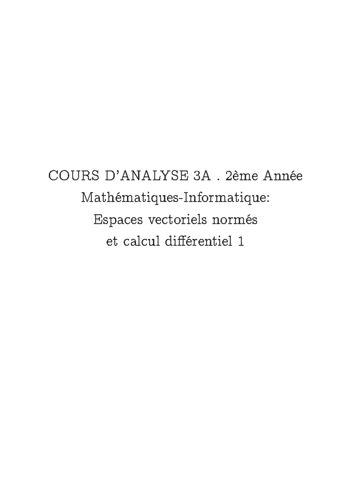 Analyse des Espaces Vectoriels Normés et Calcul Différentiel 1 - Cours ...
