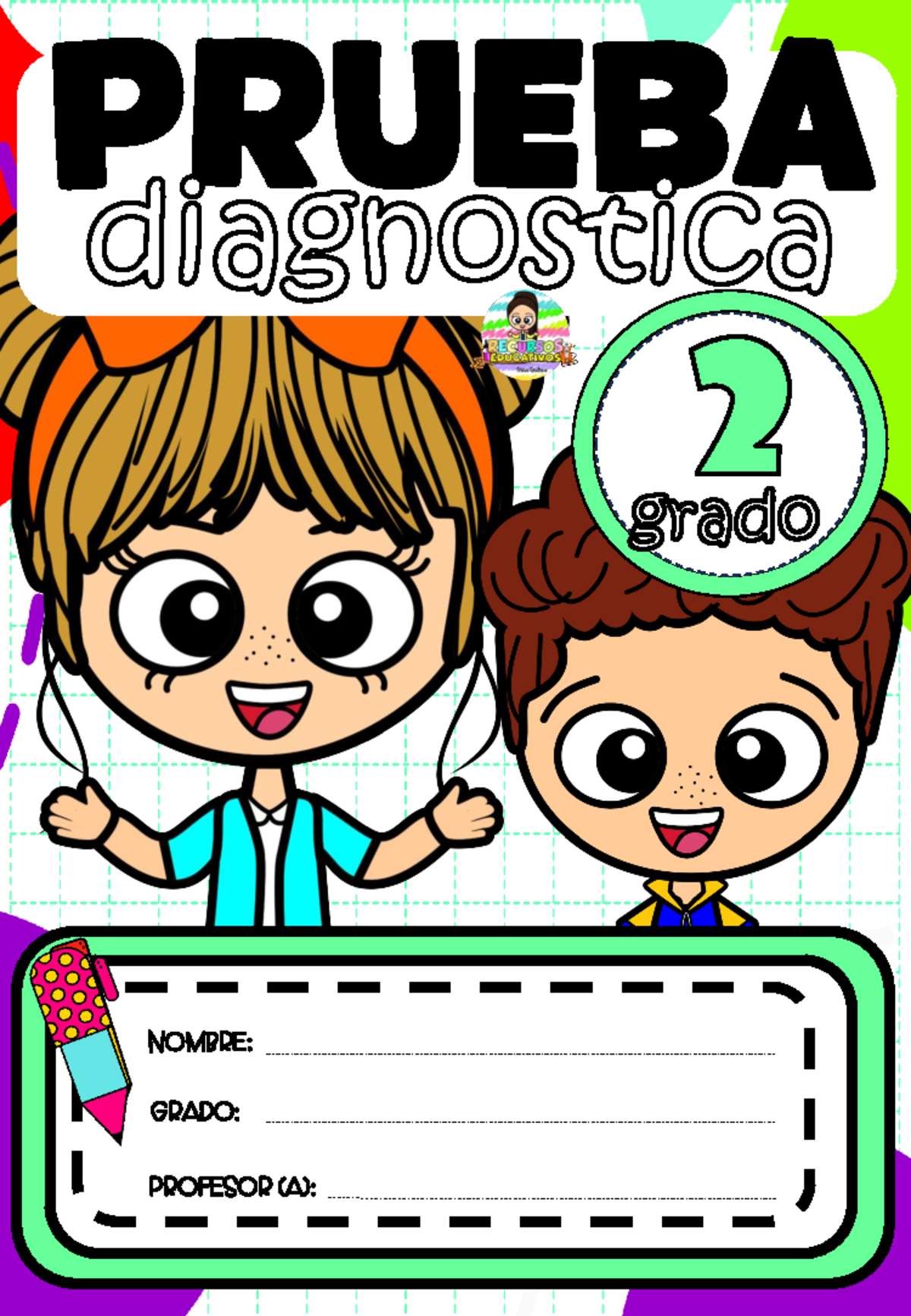 2DO Grado - PRUEBA DIAGNOSTICA - 2 grado diagnostica NOMBRE: GRADO ...
