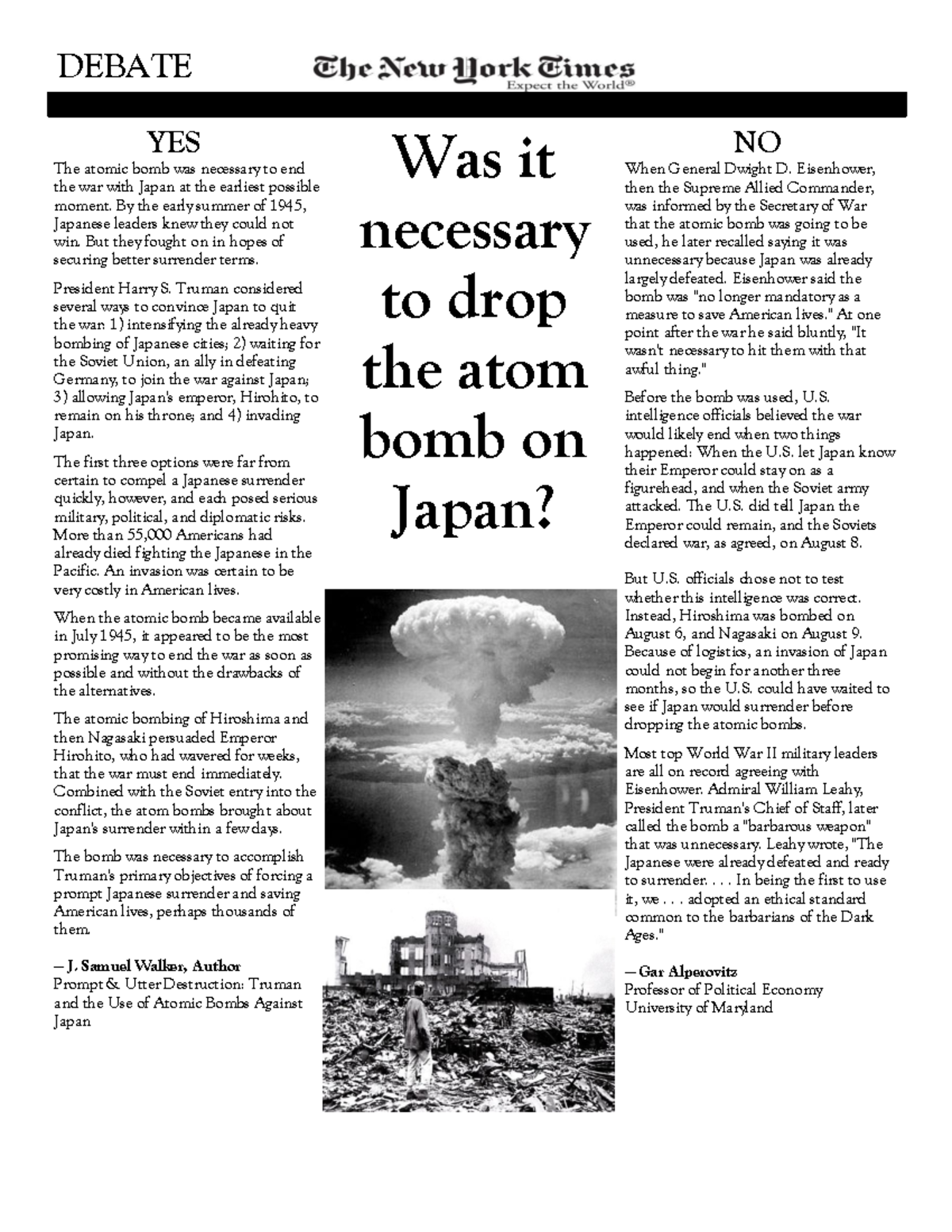 Atomic Bomb Yes or no - eork - DEBATE YES The atomic bomb was necessary ...