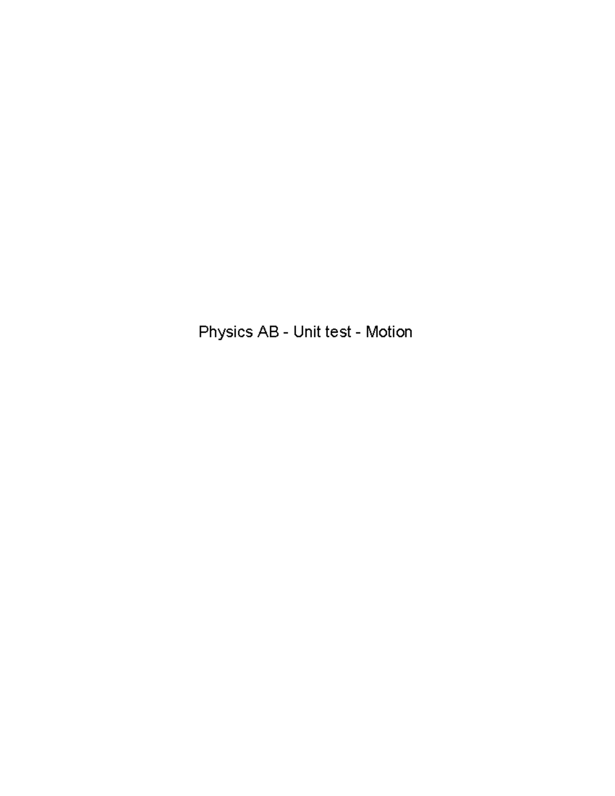 Physics AB Unit Test: Kinematics Concepts and Problems - Studocu