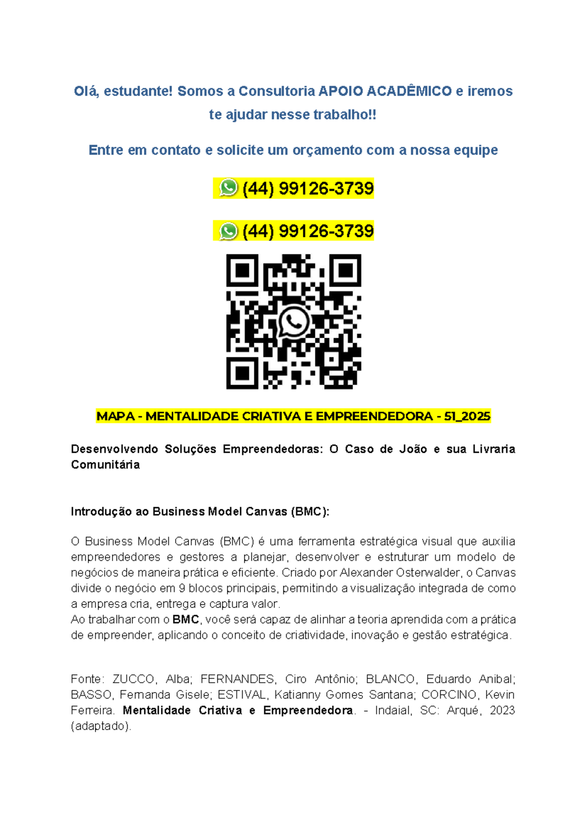 O Business Model Canvas (BMC) é uma ferramenta estratégica visual que ...