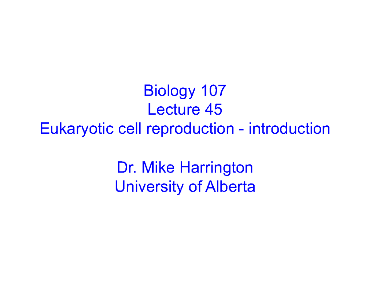 B107lect45 1 - Notes for cell reproduction - Biology 107 Lecture 45 ...