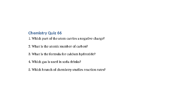 Chemistry quiz 66 - practice quiz - CHEM 7030 - Chemistry Quiz 66 1 ...