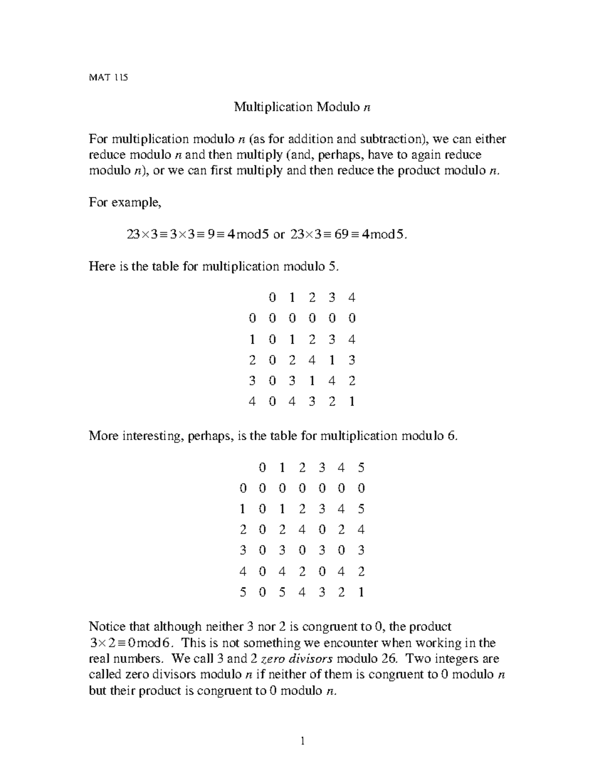 Multiplication modulo m - For example, 23 3 3 3 9 4mod5 or 23 3 69 ...