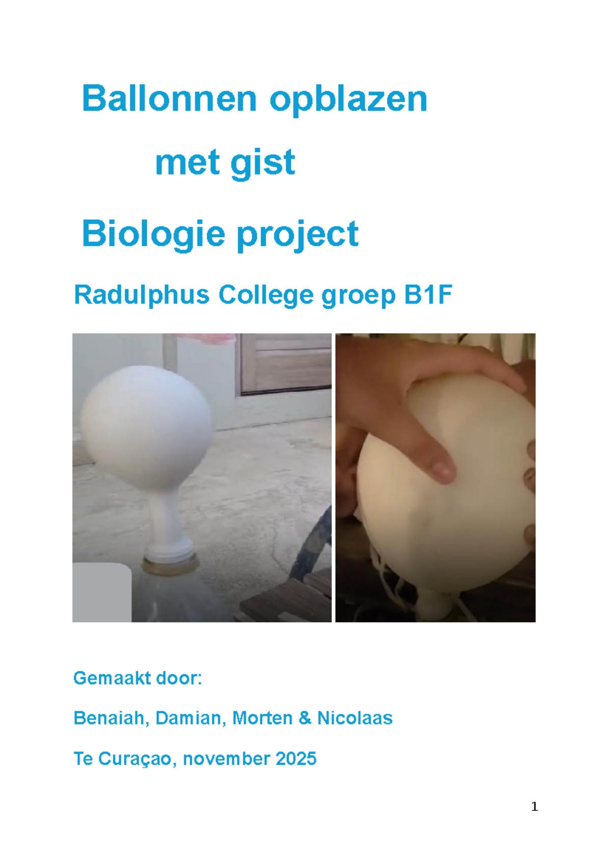 Biologie Project B1F: Ballonnen met Gist - Practicum Resultaten - Studocu