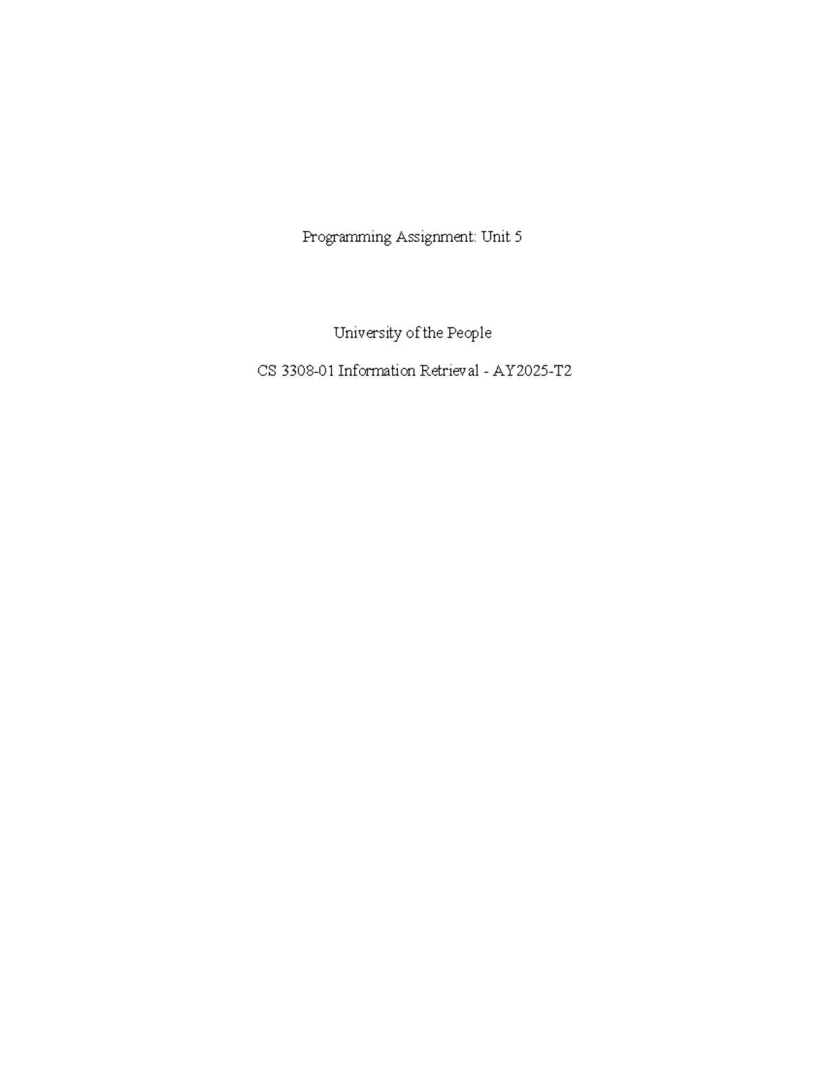 Programming Assignment Unit 5 - To run this code, change the file paths to your local directory ...