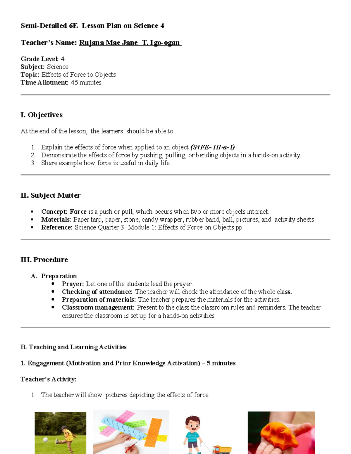 6E-Lesson-Plan- IGO-OGAN - Semi-Detailed 6E Lesson Plan on Science 4 Teacher’s Name: Rujana Mae ...