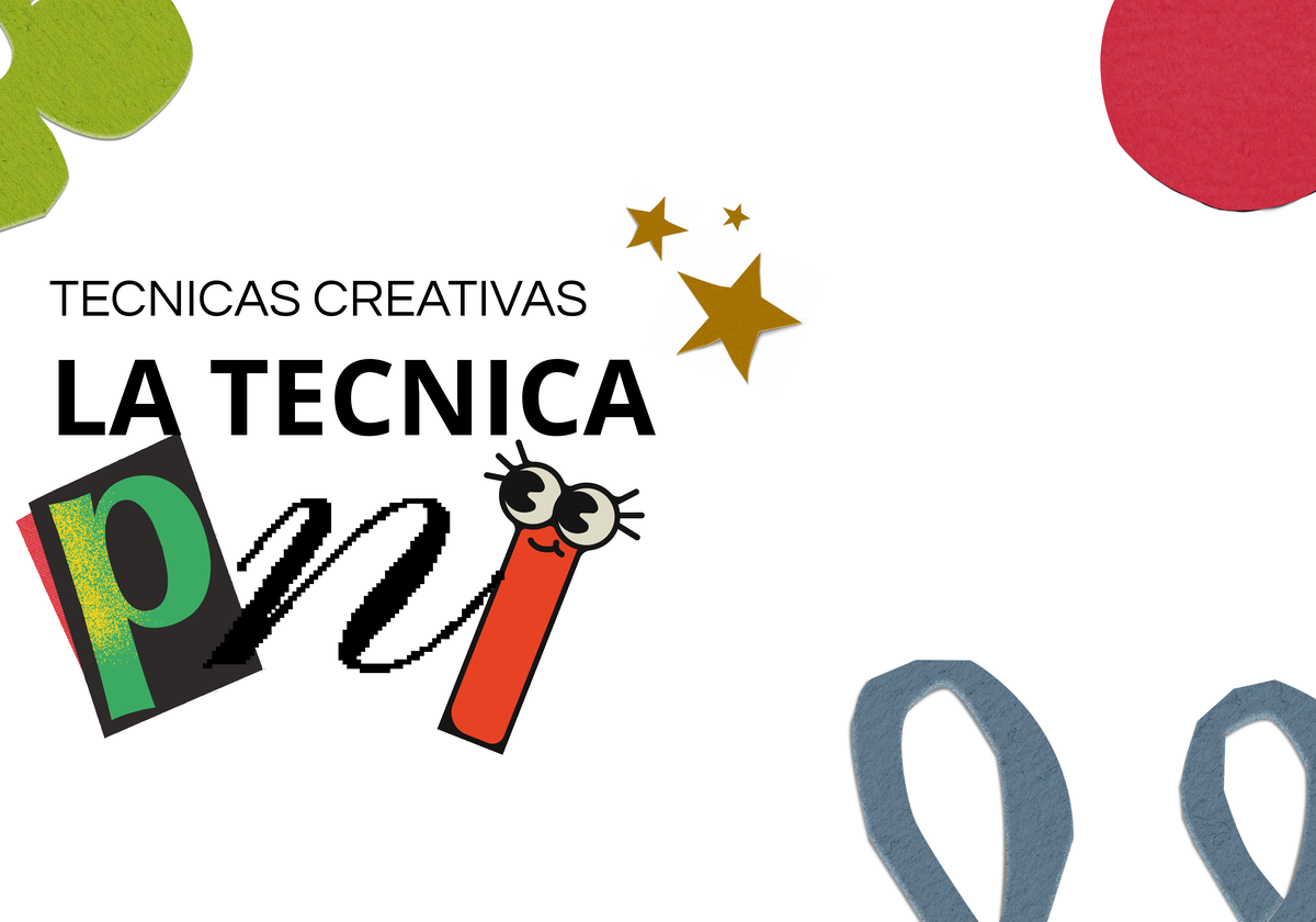 Técnica PNI: Análisis Creativo de Edward de Bono - Studocu