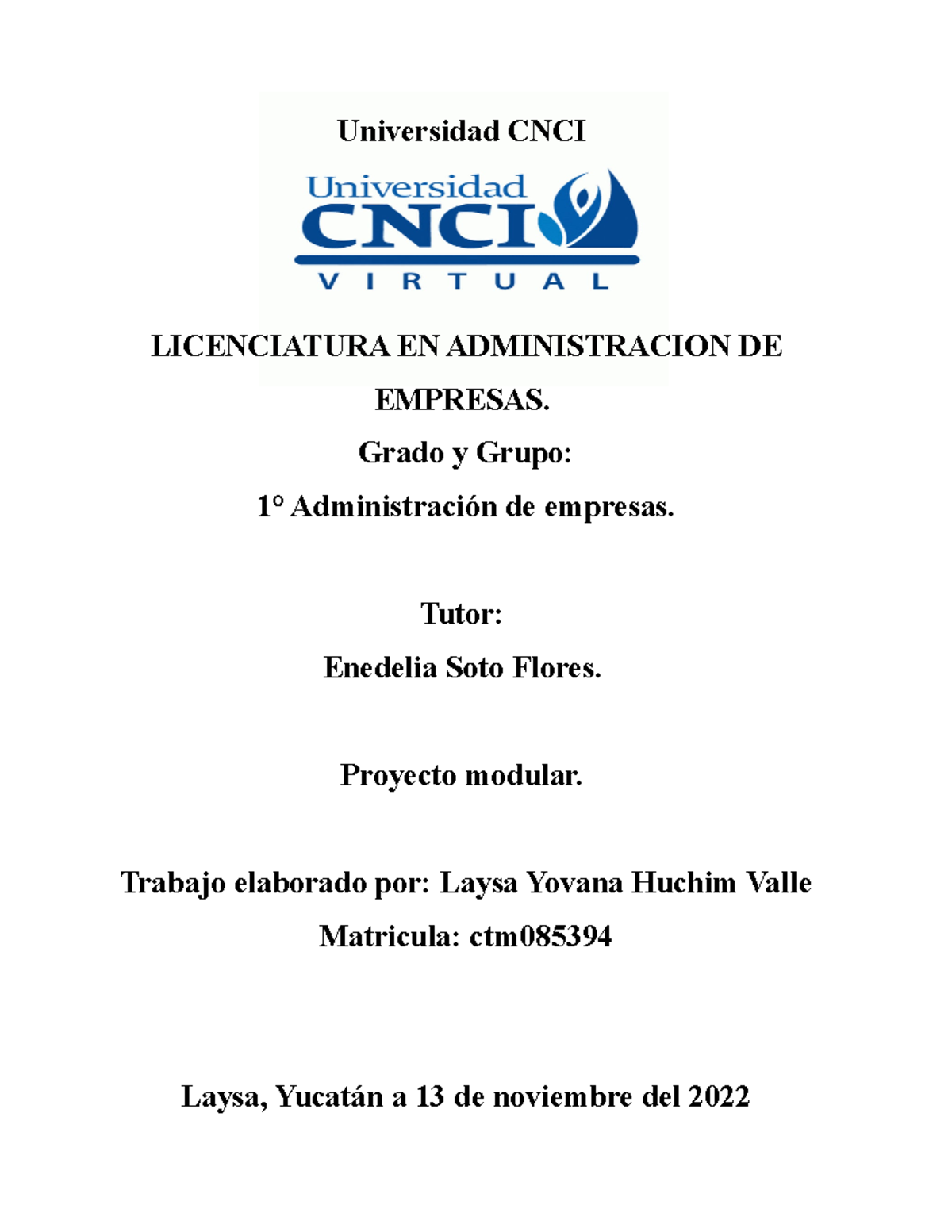 Proyecto Modular - entegrado - Universidad CNCI LICENCIATURA EN ADMINISTRACION DE EMPRESAS ...