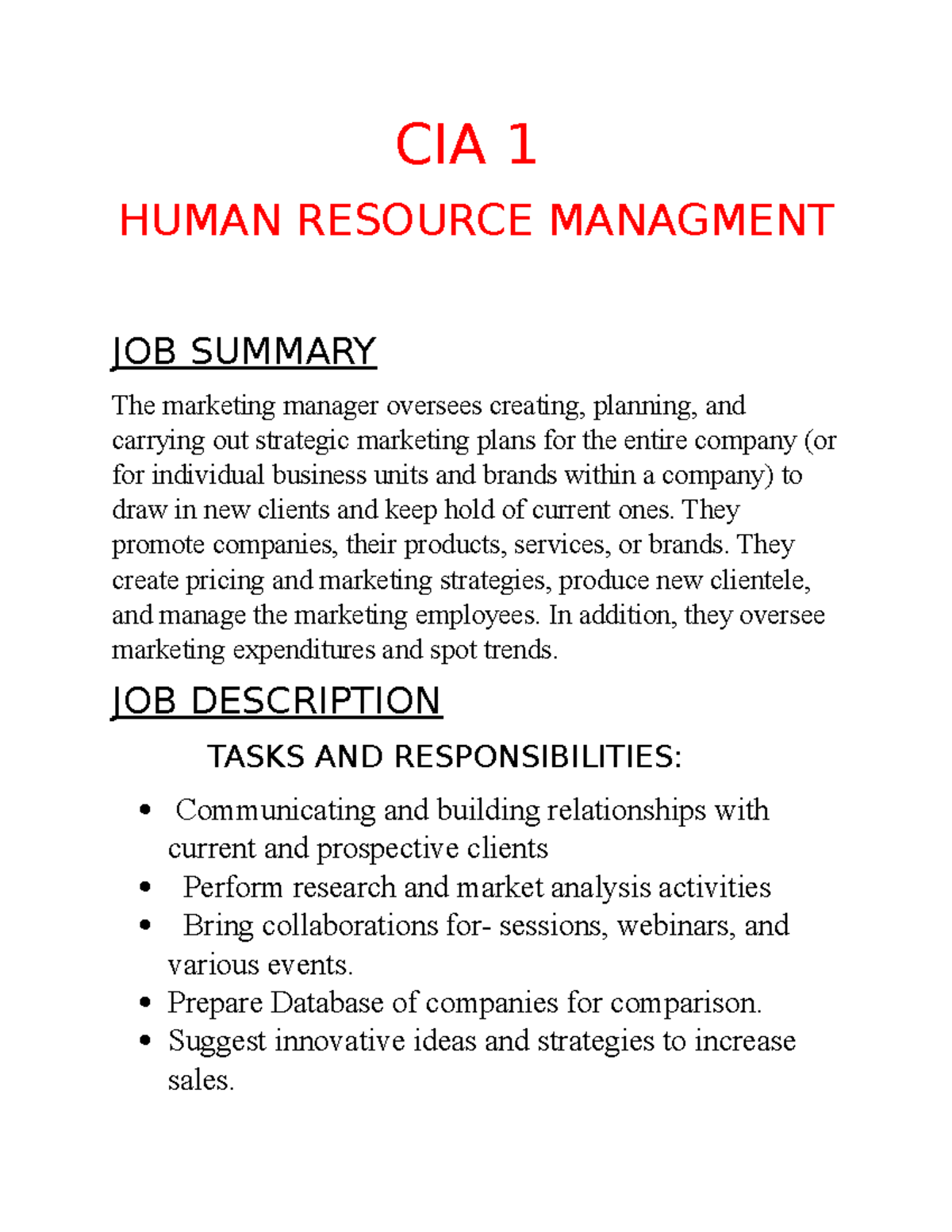 HRM CIA 1 - THIS IS THE CIA 1 - CIA 1 HUMAN RESOURCE MANAGMENT JOB SUMMARY The marketing manager ...