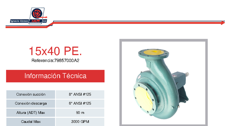 Ficha Técnica IHM 15x40: Bomba Industrial de Succión ANSI - Studocu
