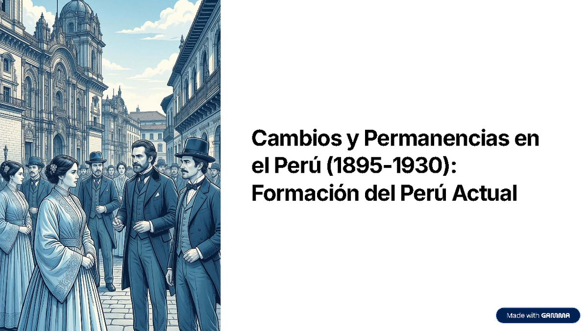 Cambios y Permanencias en el Perú (1895-1930): Formación Actual - Studocu