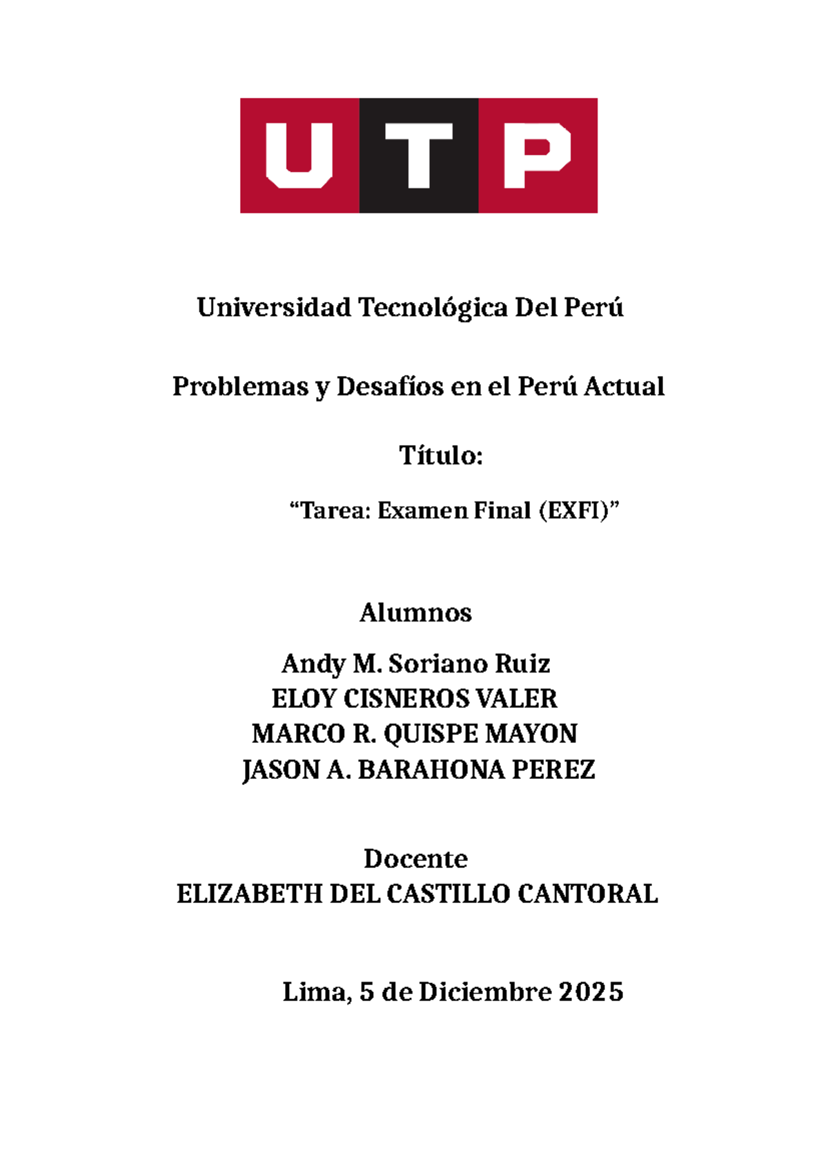 Examen Final (EXFI): Problemas y Desafíos del Perú Actual - Studocu