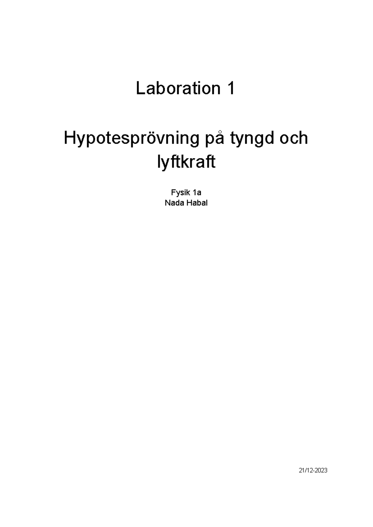 Hypotesprövning på Tyngd & Lyftkraft - Fysik 1a Laboration - Studocu