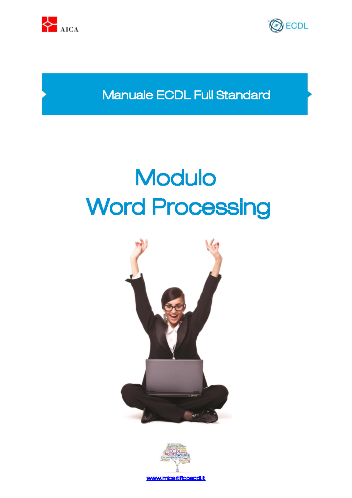 Manuale ECDL Modulo Word Processing: Guida Completa 2013 - Studocu