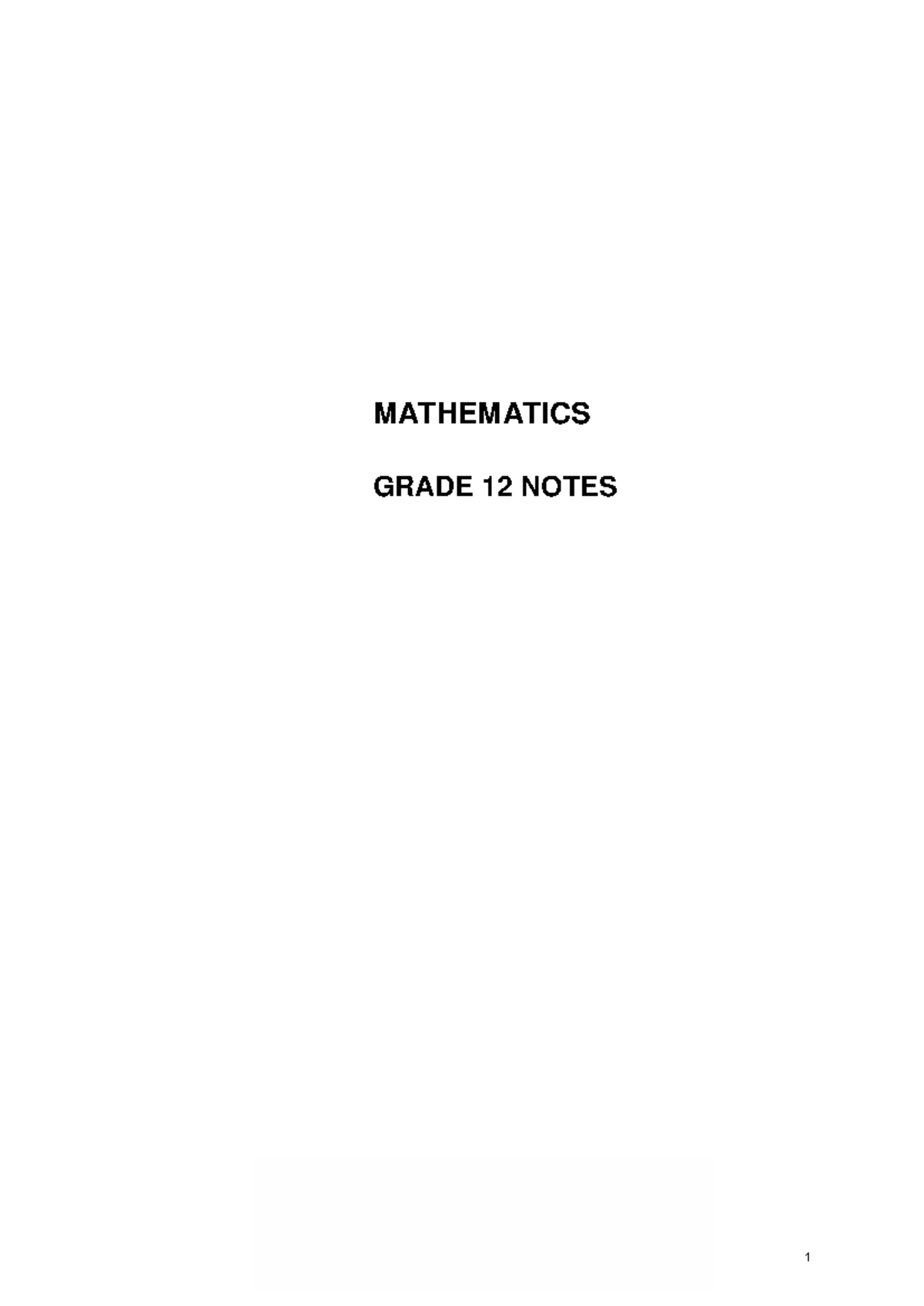 Mathematics Grade 12 Notes - 1 GRADE 12 MATHEMATICS NOTES 2 TABLE OF ...
