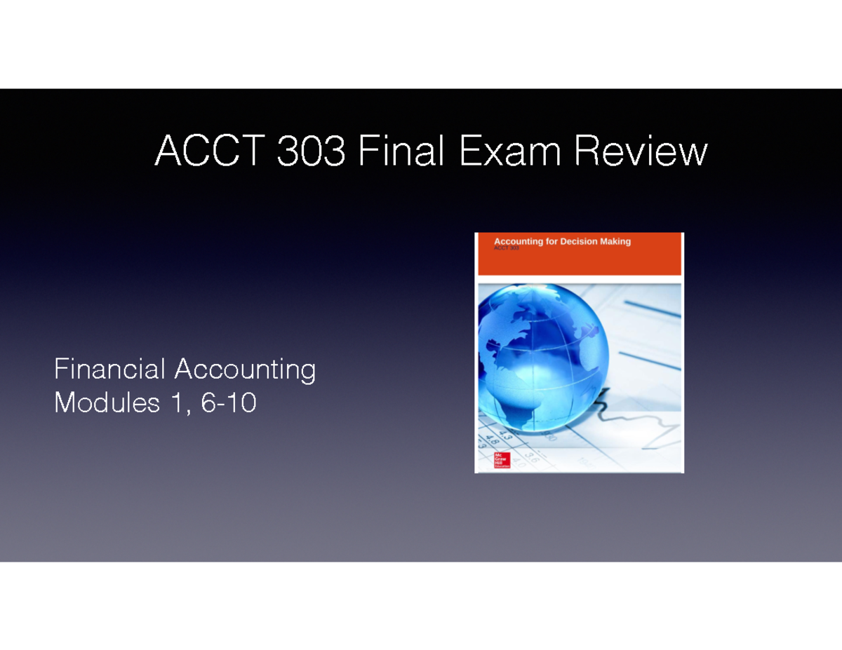 ACCT 303 Final Exam Study Guide - Fall 2024 - Studocu