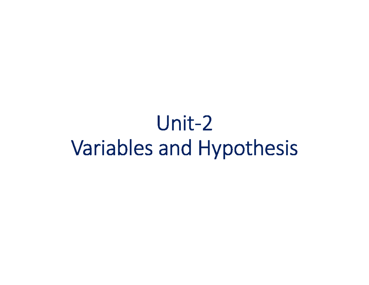 Unit 2: Comprehensive Guide on Hypothesis & Variables - Studocu