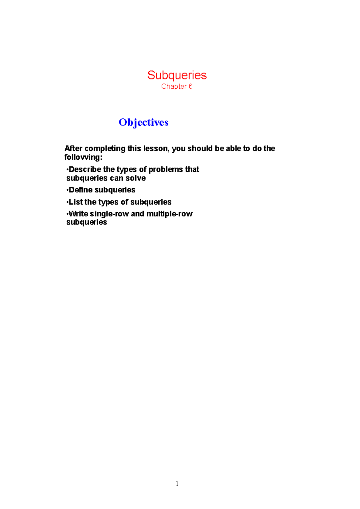 Chapter-6-Subqueries - Subqueries Chapter 6 Objectives After completing ...