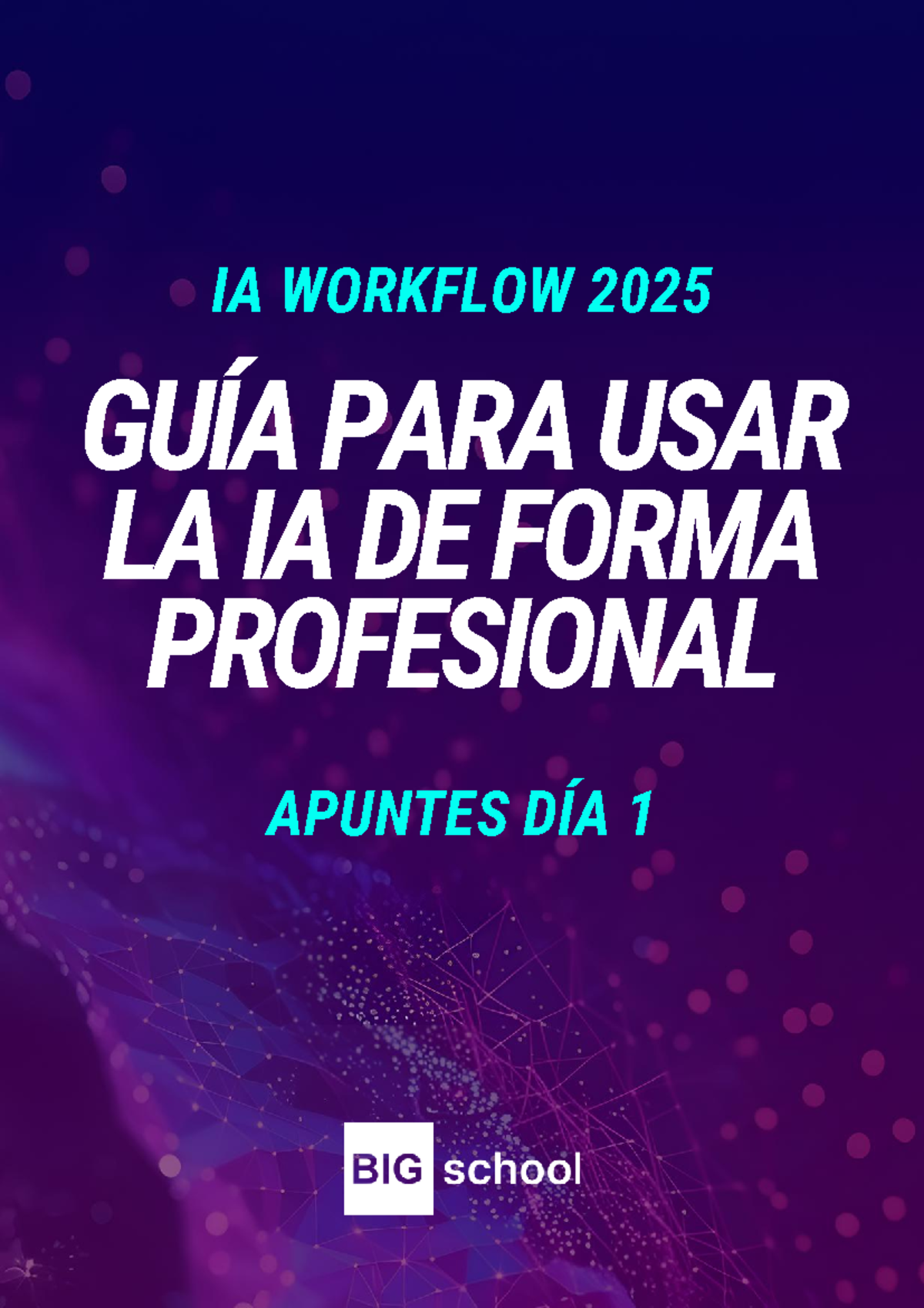 IA WORKFLOW 2025: Guía Profesional para Usar la IA - Día 1 - Studocu