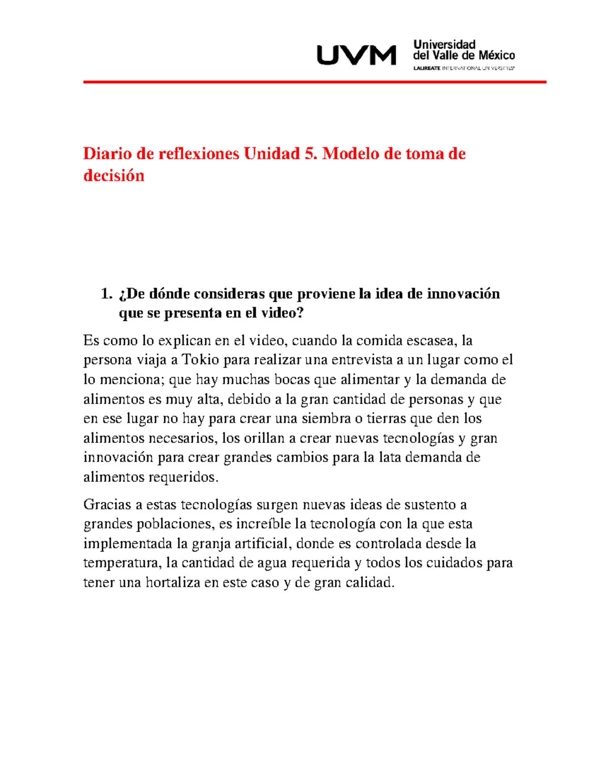Diario de reflexiones Unidad 5 - Modelo de toma de decisión 1. ¿De dónde consideras que proviene ...