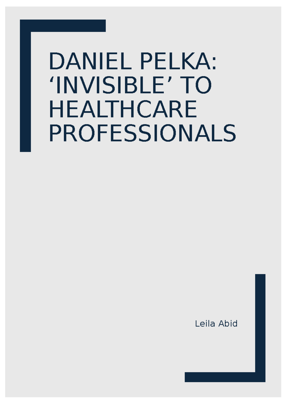 DANIEL PELKA CASE STUDY: FAILURES & OUTCOMES IN HEALTHCARE - Studocu