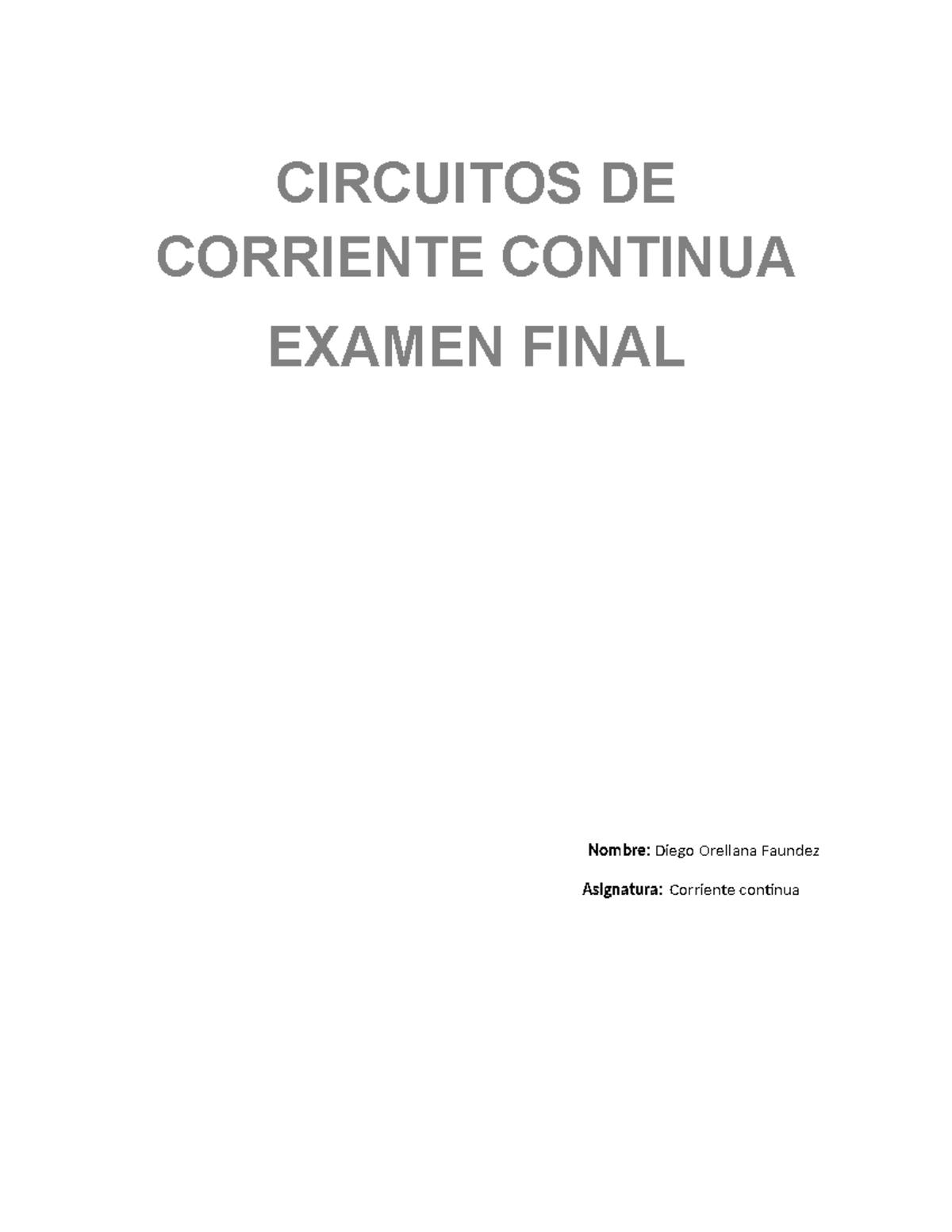 Examen Final de Circuitos de Corriente Continua - Diego Orellana - Studocu