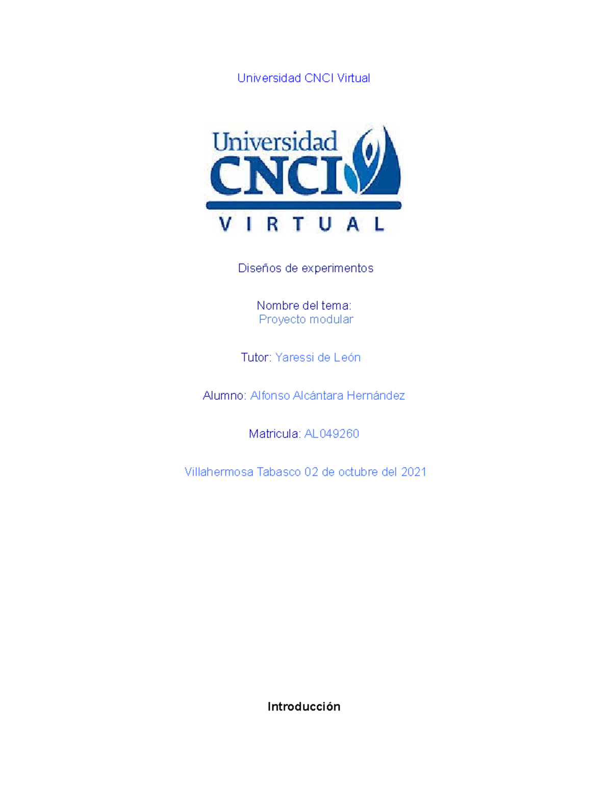 Proyecto Modular Diseño DE Experimento - Universidad CNCI Virtual Diseños de experimentos Nombre ...