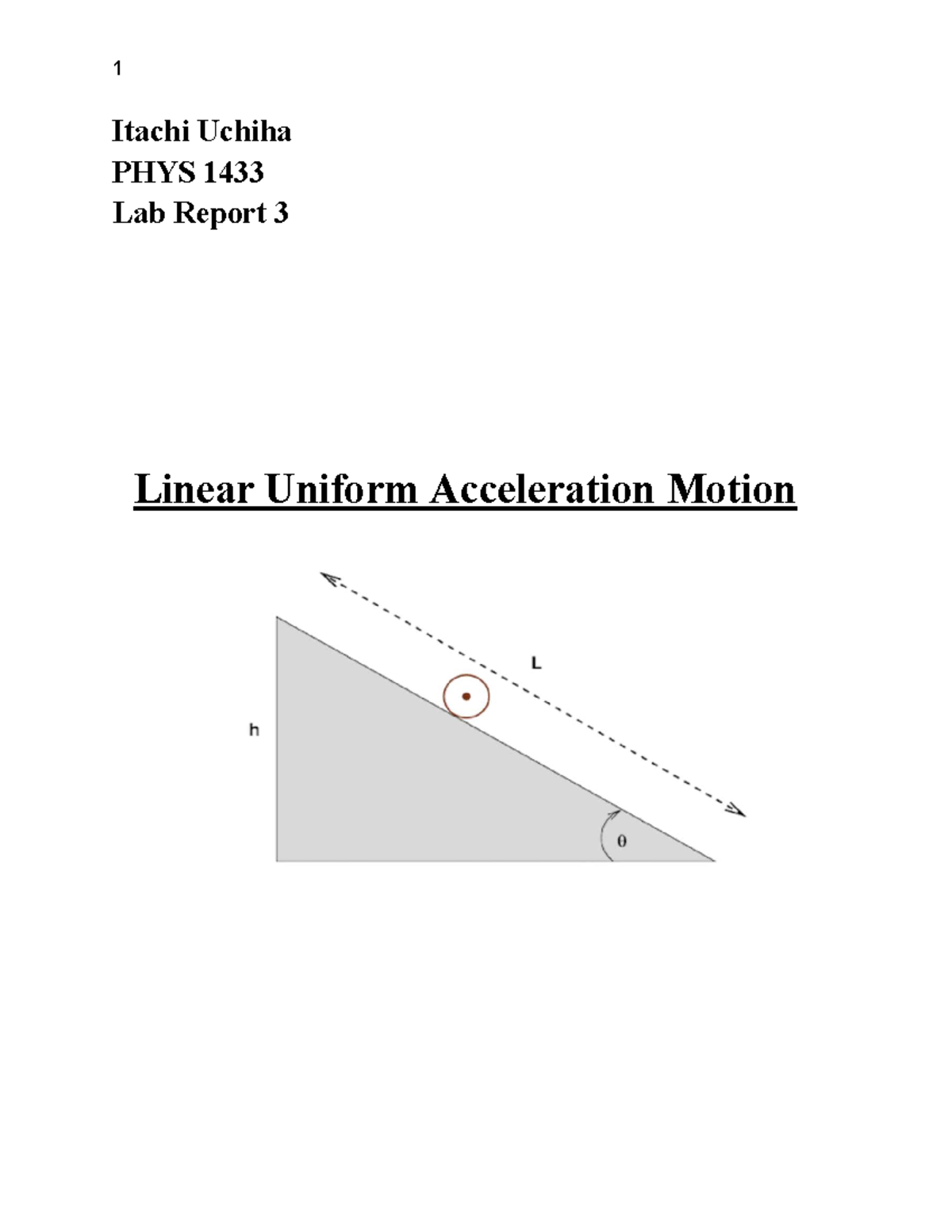 PHYS 1433 Lab 3 - PHYS 1433 - Itachi Uchiha PHYS 1433 Lab Report 3 Linear Uniform Acceleration ...