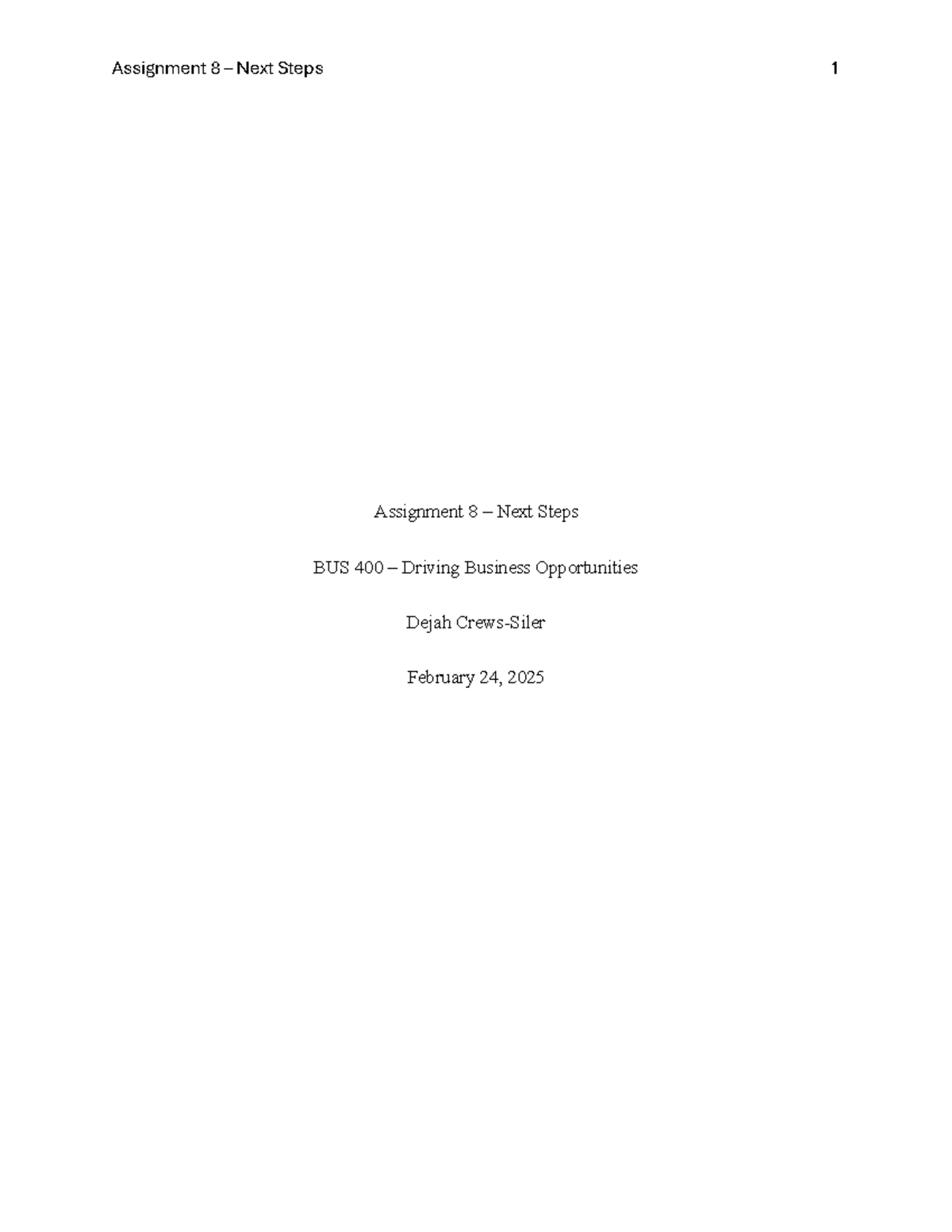 Module Eight Assignment - Assignment 8 – Next Steps BUS 400 – Driving ...