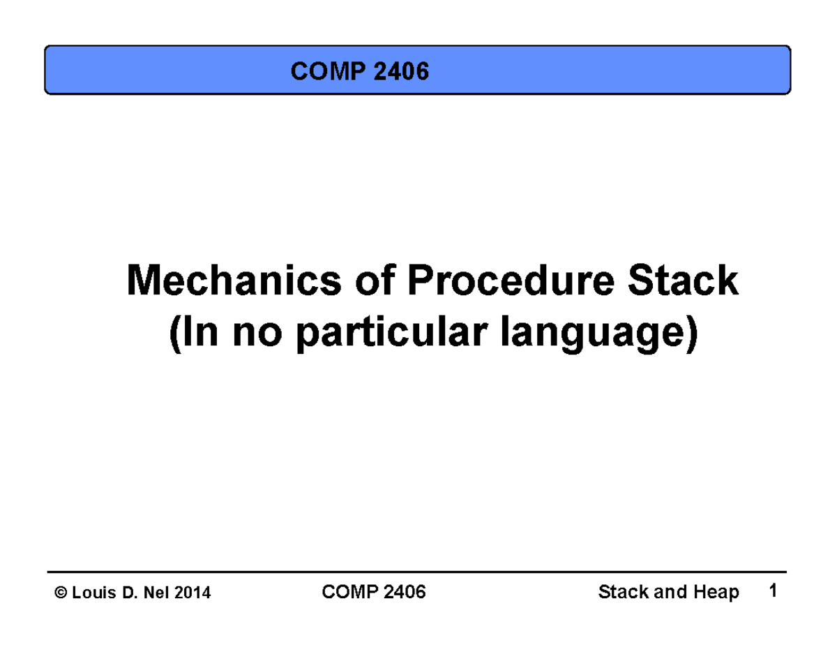 Stack and heap concepts rev3 - Stack and Heap COMP 2406 COMP 2406 ...