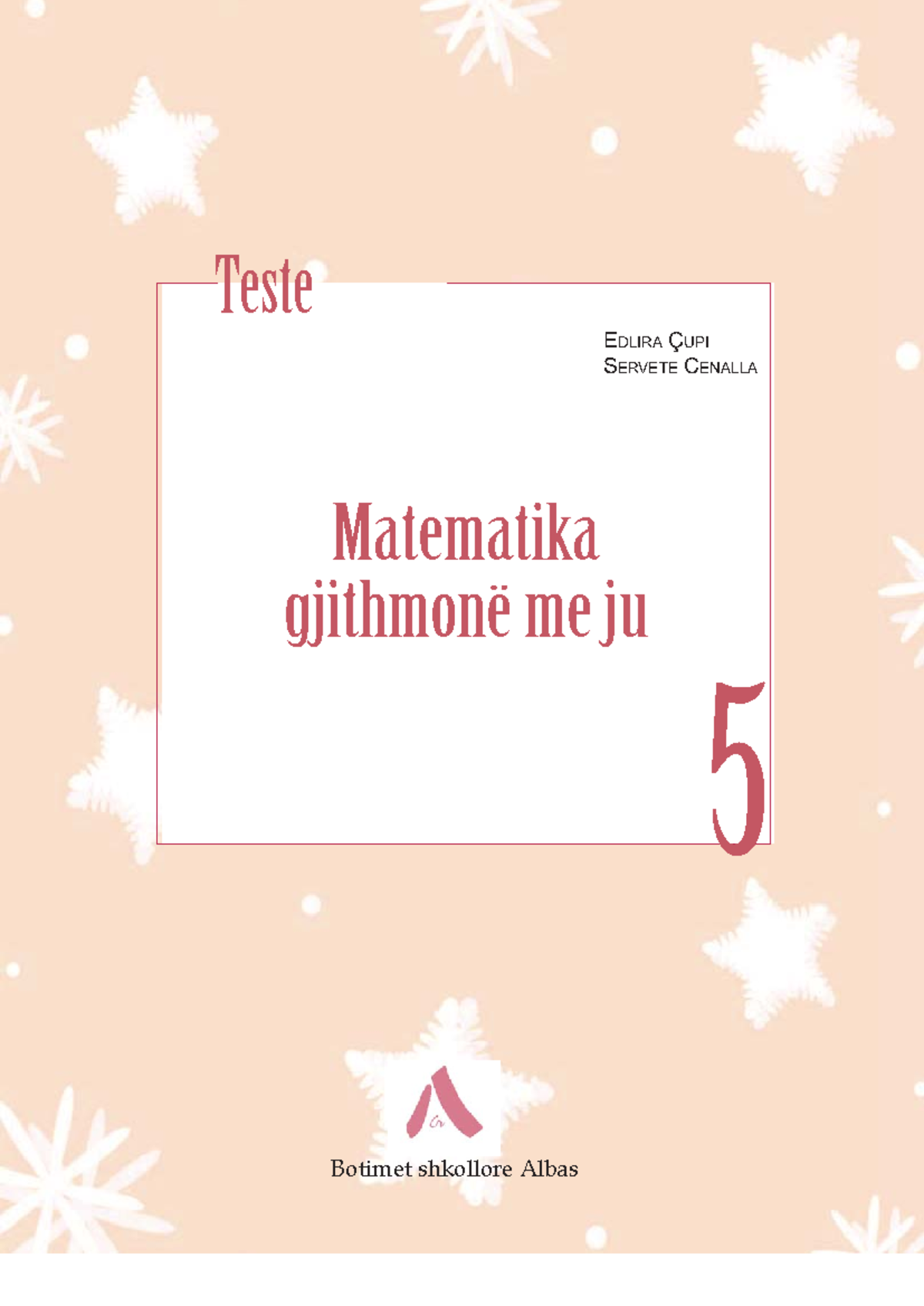 Teste Matematike 5 - Mësime dhe Ushtrime për Albas - Studocu