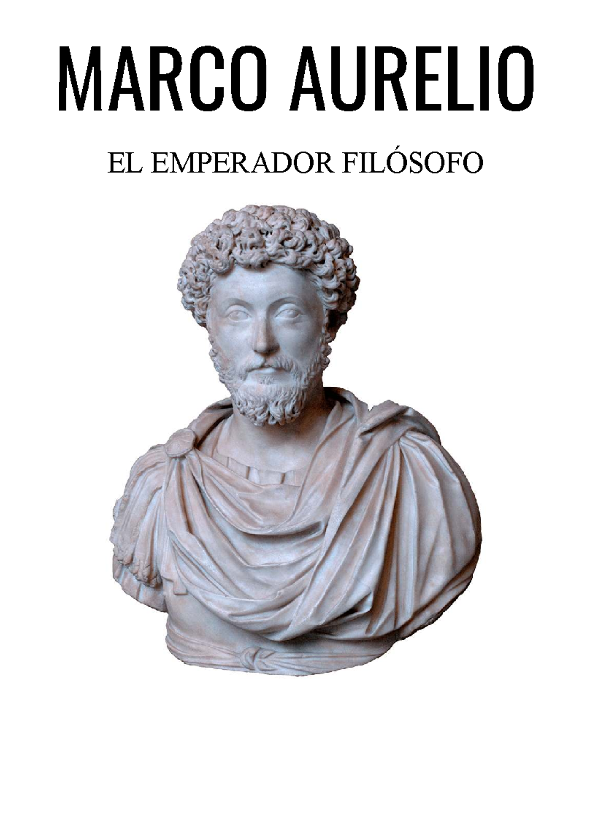 MARCO AURELIO: EL EMPERADOR FILÓSOFO Y SU LEGADO HISTÓRICO - Studocu