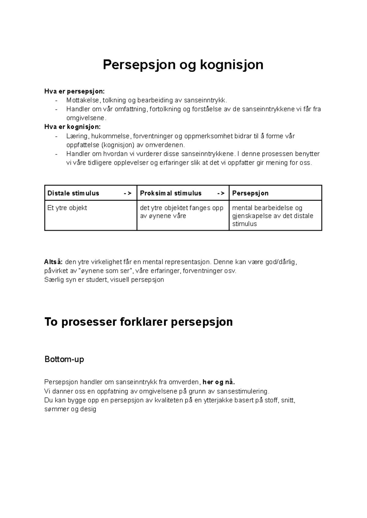 Perspesjon og kognisjon - Persepsjon og kognisjon Hva er persepsjon ...