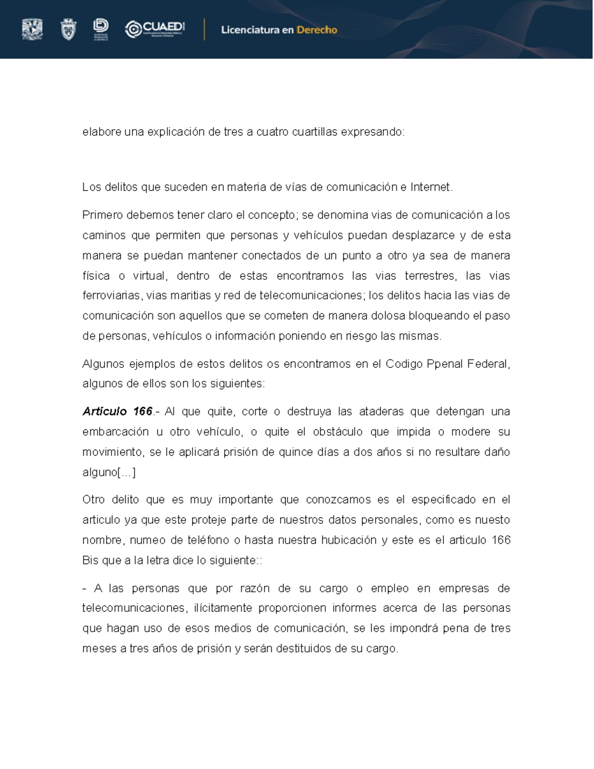 Elabore una explicación de tres a cuatro cuartillas expresando ...