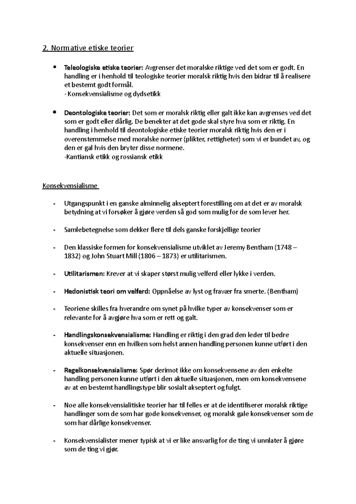 2. Normative etiske teorier - 2. Normative etiske teorier Teleologiske etiske teorier: Avgrenser ...